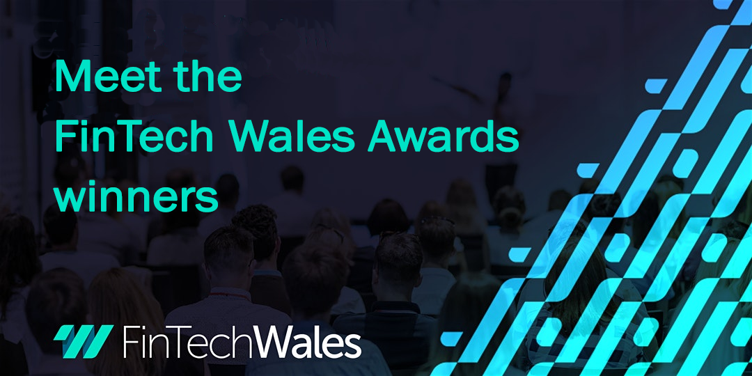 Meet the FinTech Wales awards winners - FinTech Wales